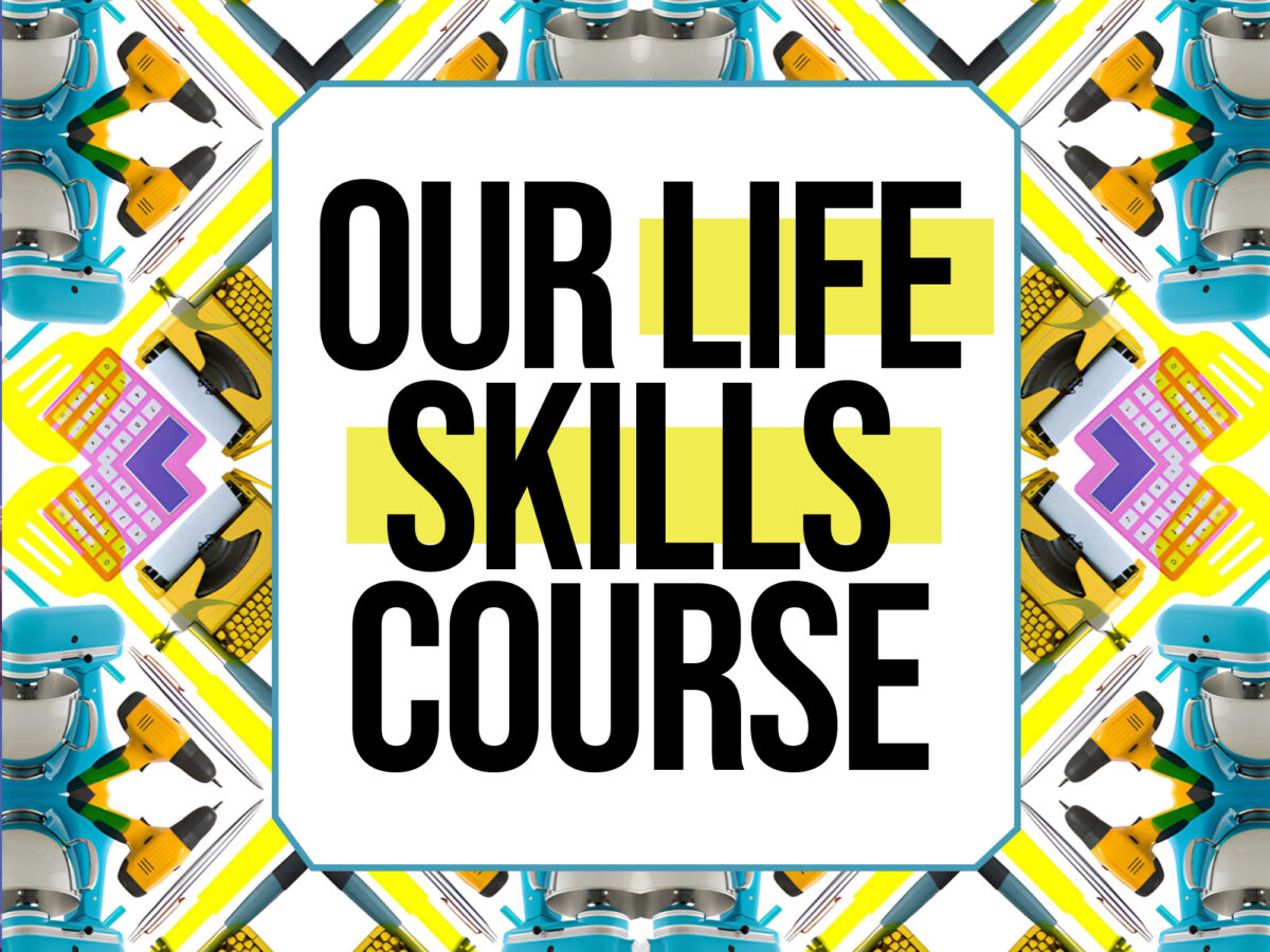 Our Life Skills Course - Connect to Northern Westchester