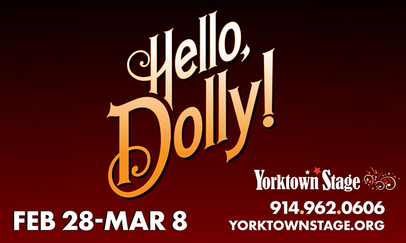 Yorktown Stage presents Hello, Dolly! - Connect to Northern Westchester