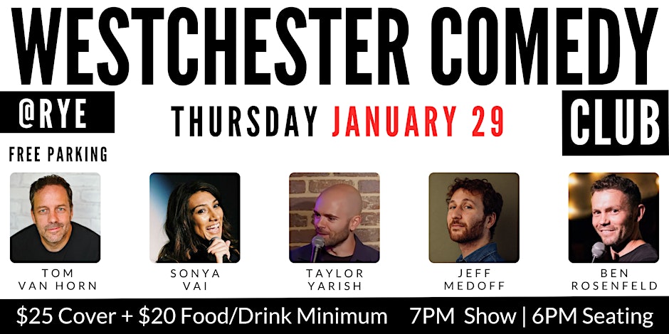 Westchester Comedy Club @ Rye: Tom Van Horn, Tayler Yarish & friends ...